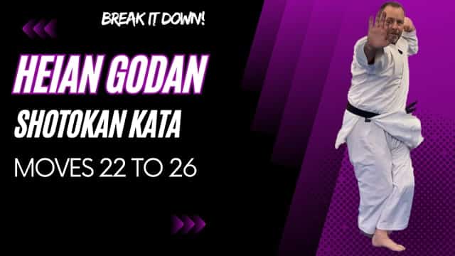 Heian Godan Kata Moves 22 To 26 In Detail Step By Step